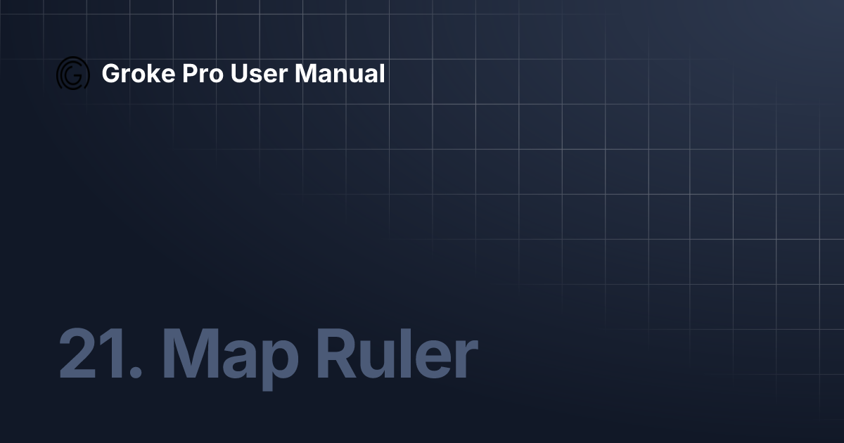 21. Map Ruler | Groke Pro User Manual