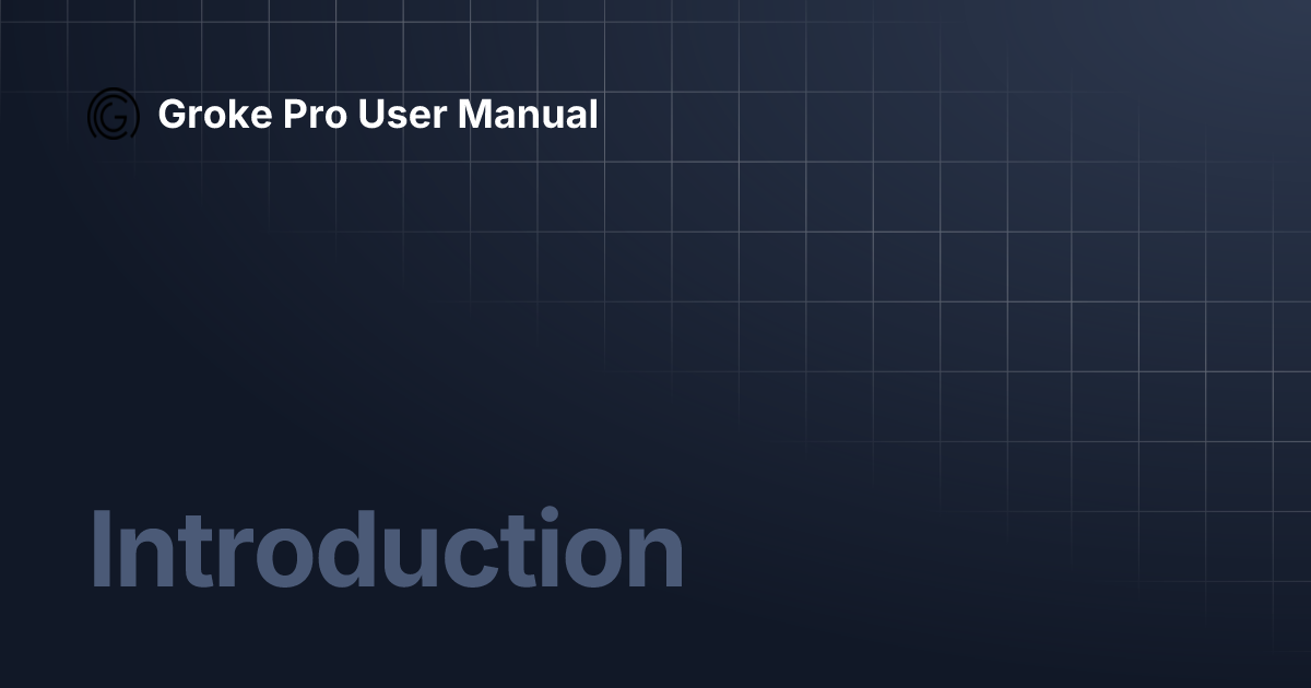 Introduction | Groke Pro User Manual